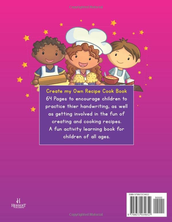 Create My Own Recipe Cook Book For Kids: A Cooking and Writing Blank Recipe Journal for Children and Kids Ages 4 – 12 Years