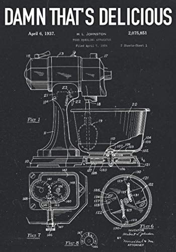 Damn That's Delicious: Blank Recipe Book to Write In Your Own Recipes Food Cookbook Design Journal And Organizer | H.L. JOHNSTON Patent Cover