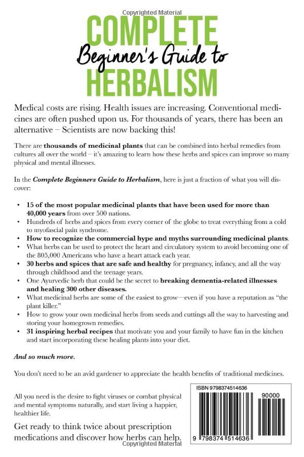 Complete Beginners Guide to Herbalism: 171 Herbal Remedies & Medicinal Plants to Heal Naturally, Create Self-Sufficiency & Build Your At-Home ... (Comprehensive Herbalism for All Levels)