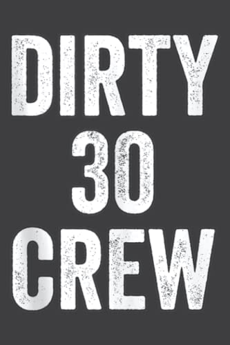 Dirty 30 Crew Great for 30Th Birthday Party With Crew: HEARTS JOURNAL: 6" x 9", 110 Pages, Lined College Ruled Paper, Journal, Matte Finish Cover, Diary, Planner.