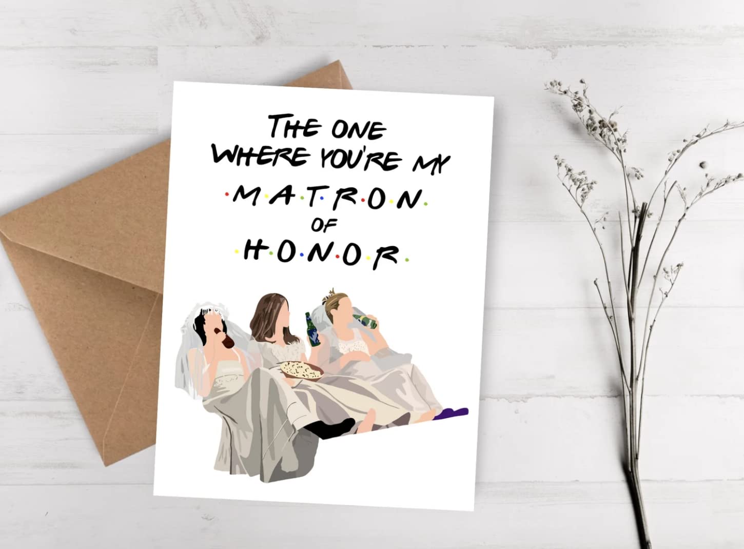 Friends Bridesmaid Card | Card For Her | Maid of Honor | Matron of Honor | Bridesmaid | Gift | Friends Themed | Bridesmaid Proposal Card | 4.25 x 5.5 Folded Cardstock Greeting Card