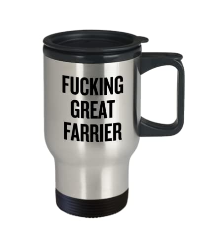 Farrier Gift Farrier Mug Funny Farrier Present Travel Mug Fucking Great Farrier