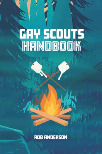 The Gay Scouts Handbook: 2022 Edition