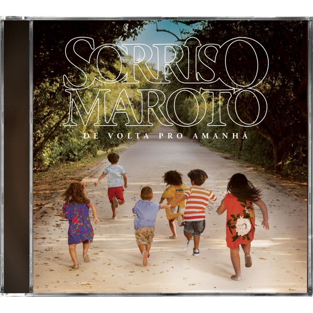 Sorriso Maroto - De Volta Pro Amanha