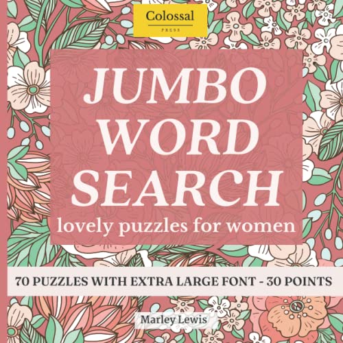 Jumbo Word Search for Seniors - Women Edition: Extra large print word search - size 30 Font. With beautiful interiors. Great gift for mom, mother in law, aunt, or friend.