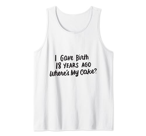 Funny 18th Birthday for Mom Son Daughter 18 Years Old Tank Top