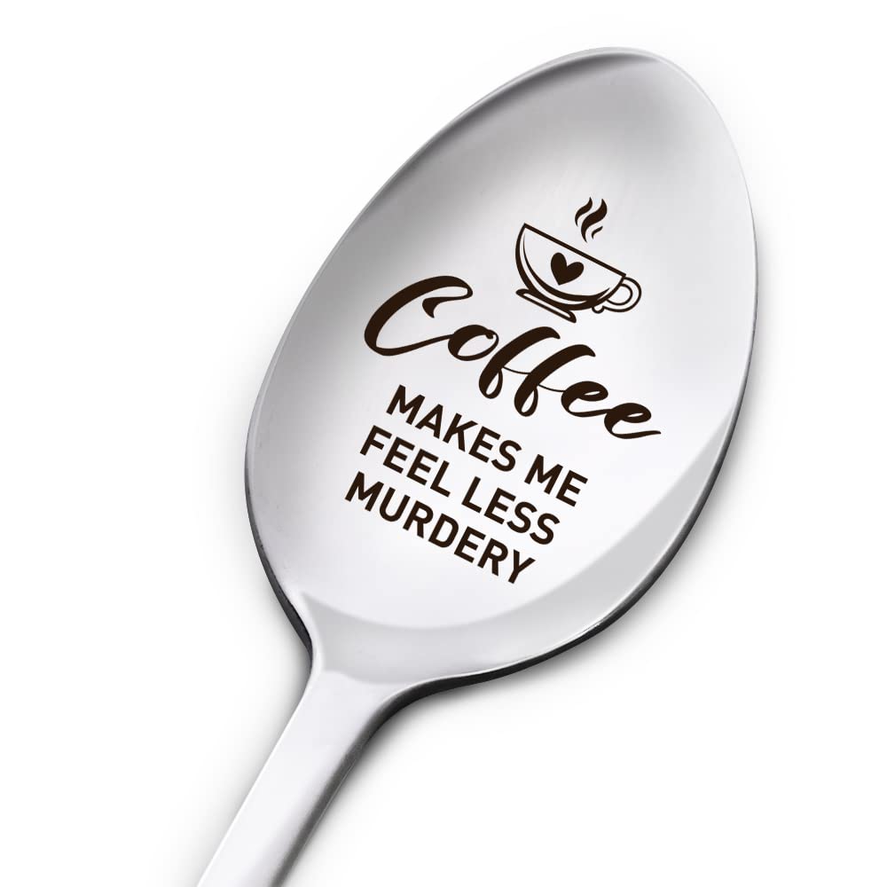 Funny Coffee Lover Spoon Gifts for Women Men, Coffee Makes Me Feel Less Murdery, Birthday Thanksgiving Christmas Gifts for Coffee Lover Mom Dad Grandma Grandpa, Engraved Stainless Steel Coffee Spoon