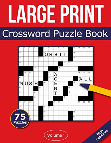 Large Print Crossword Puzzle Book: 75 Large Print Crossword Puzzles For Adults & Seniors - Volume 1