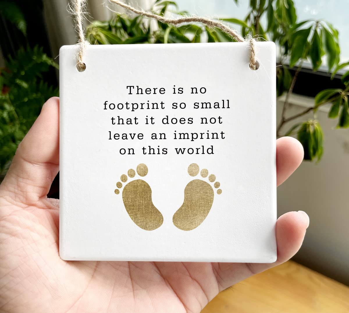 Baby Loss Keepsake, No Footprint So Small That it Does Not Leave An Imprint On This World, Hanging Ceramic Sign Décor, Loss of Loved One, Ceramic Keepsake, Miscarriage Support Gift, Loss of Baby