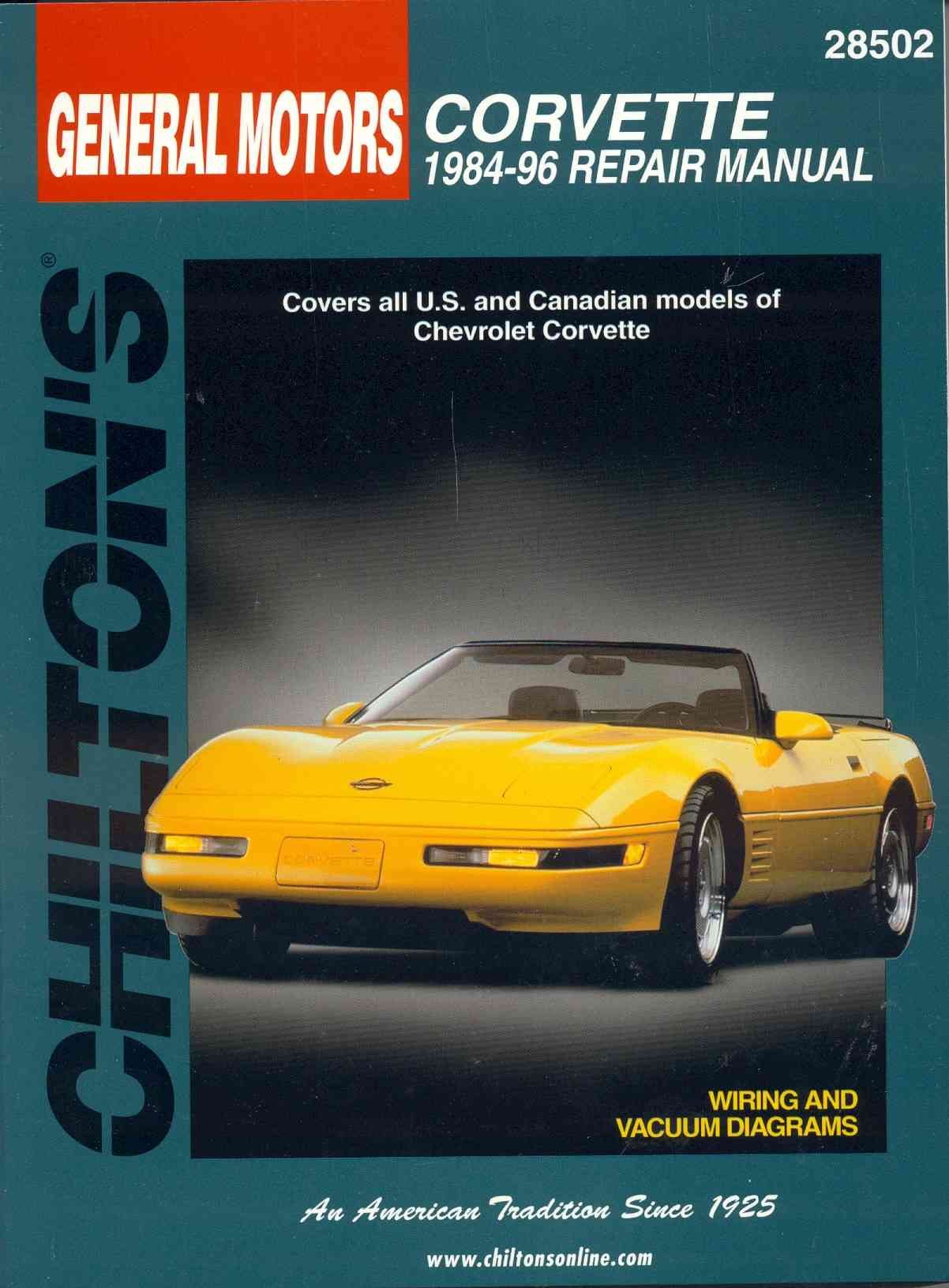 General Motors Corvette: 1984-96 Repair Manual, 28502- Covers All U.S. and Canadian Models of Chevrolet Corvette