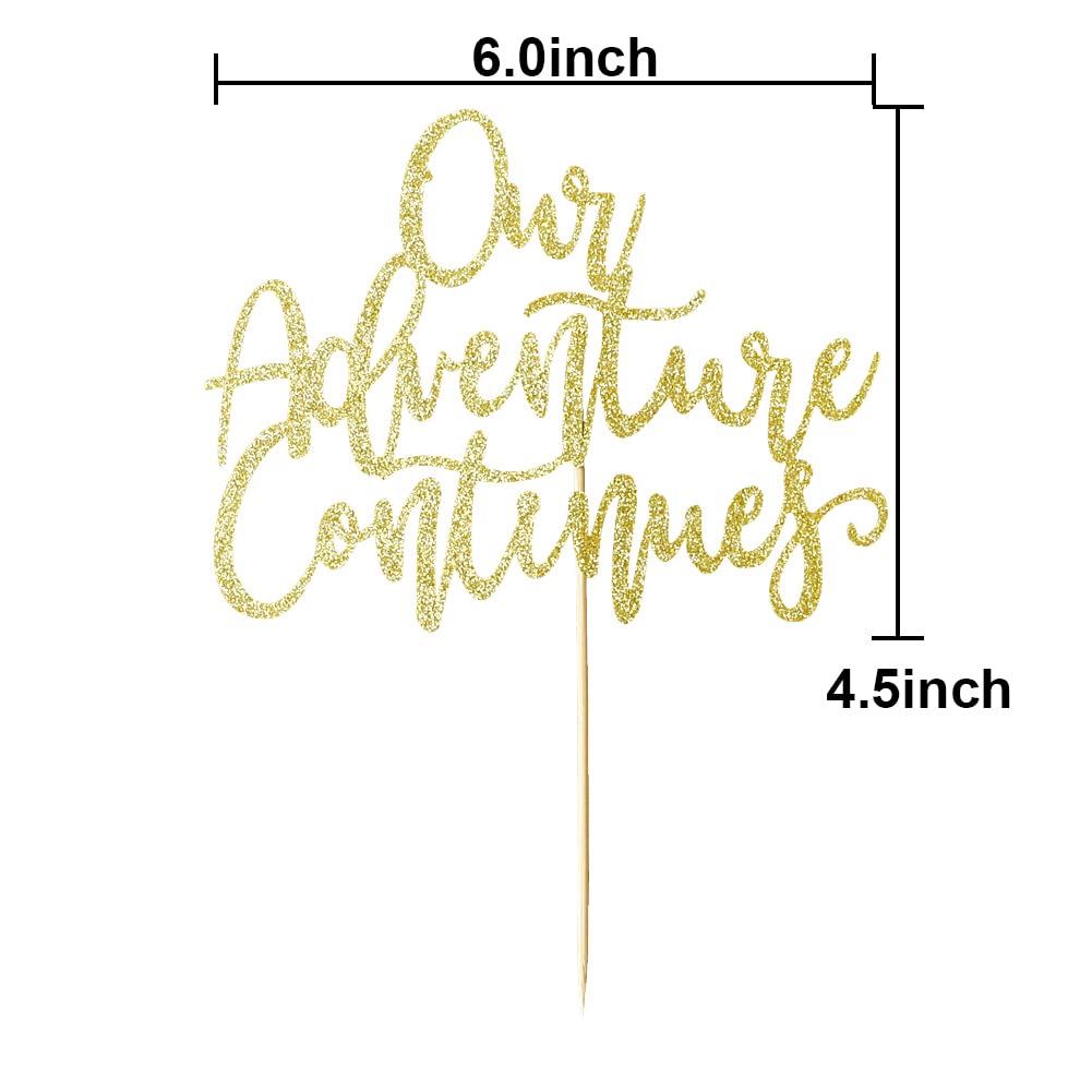 Our Adventure Continues Cake Topper, Travel Theme Wedding Anniversary Party Decor, Engagement/Bridal Shower Cake Decor, Gold Glitter