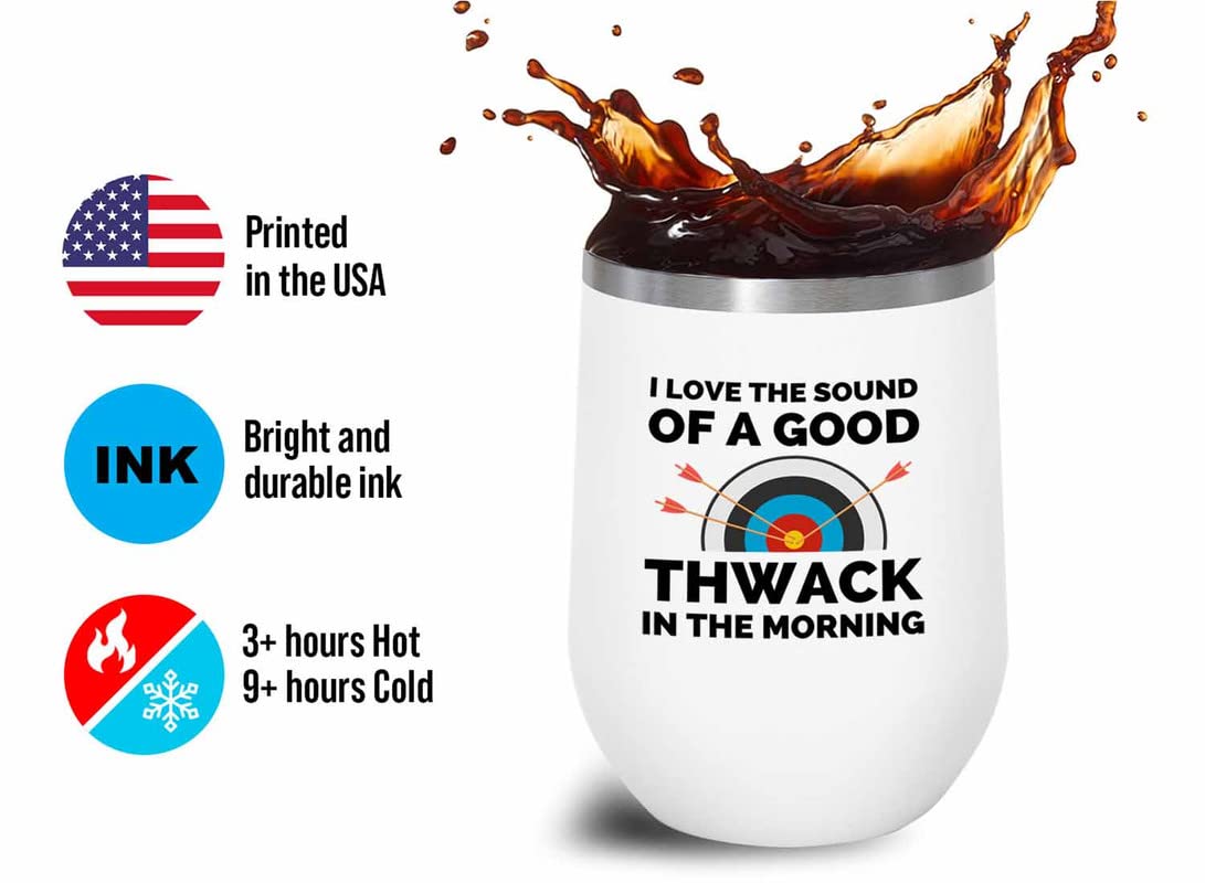 Archery White Wine Tumbler 12oz - Thwack in the morning - Archery Shot Trainer Crossbow Compound Bow Hunting Arrow