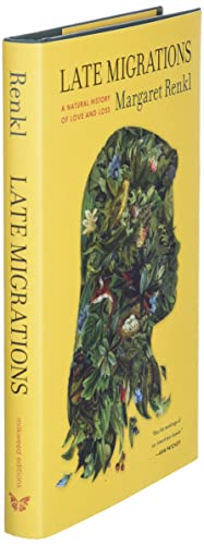 Late Migrations: A Natural History of Love and Loss