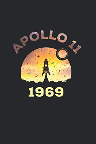 Apollo 11 Notizbuch: Apollo 11 Geschenk Notizbuch Tagebuch Planer Notizblock 120 linierte Seiten 6x9 Zoll (ca. DIN A5) Geschenkidee (German Edition)