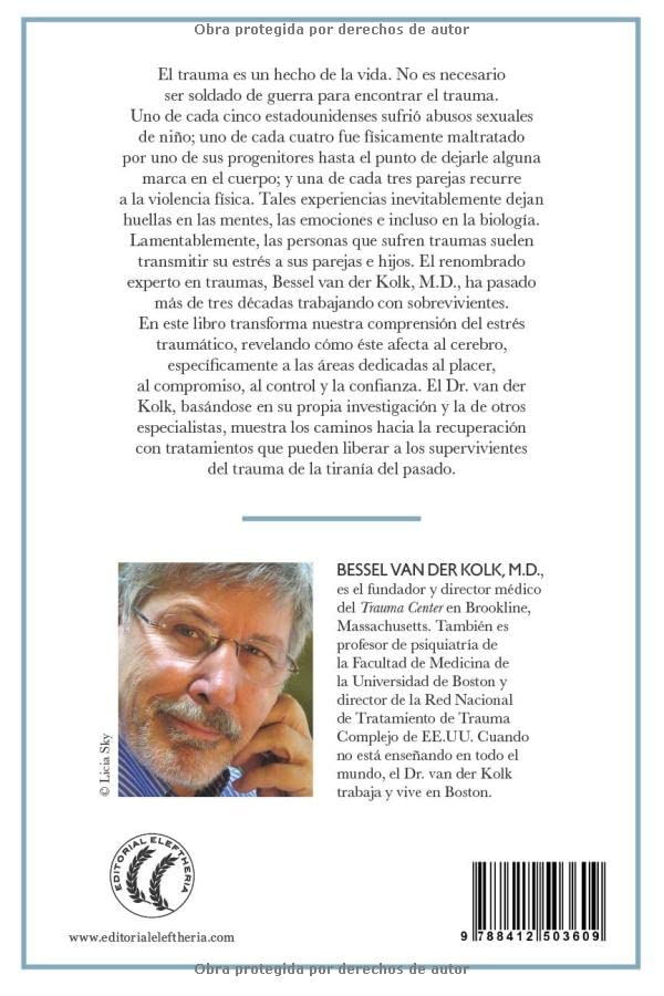 El cuerpo lleva la cuenta: Cerebro, mente y cuerpo en la superación del trauma (Spanish Edition)