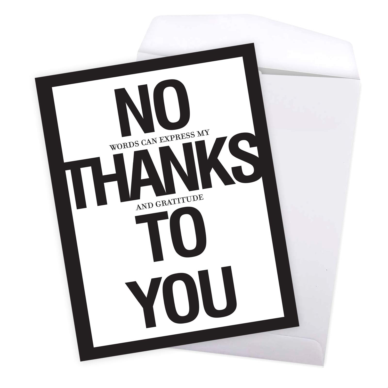 NobleWorks - Big Funny Thank You Card (8.5 x 11 Inch) Bold Appreciation Greeting Card - No Thanks To You J8680