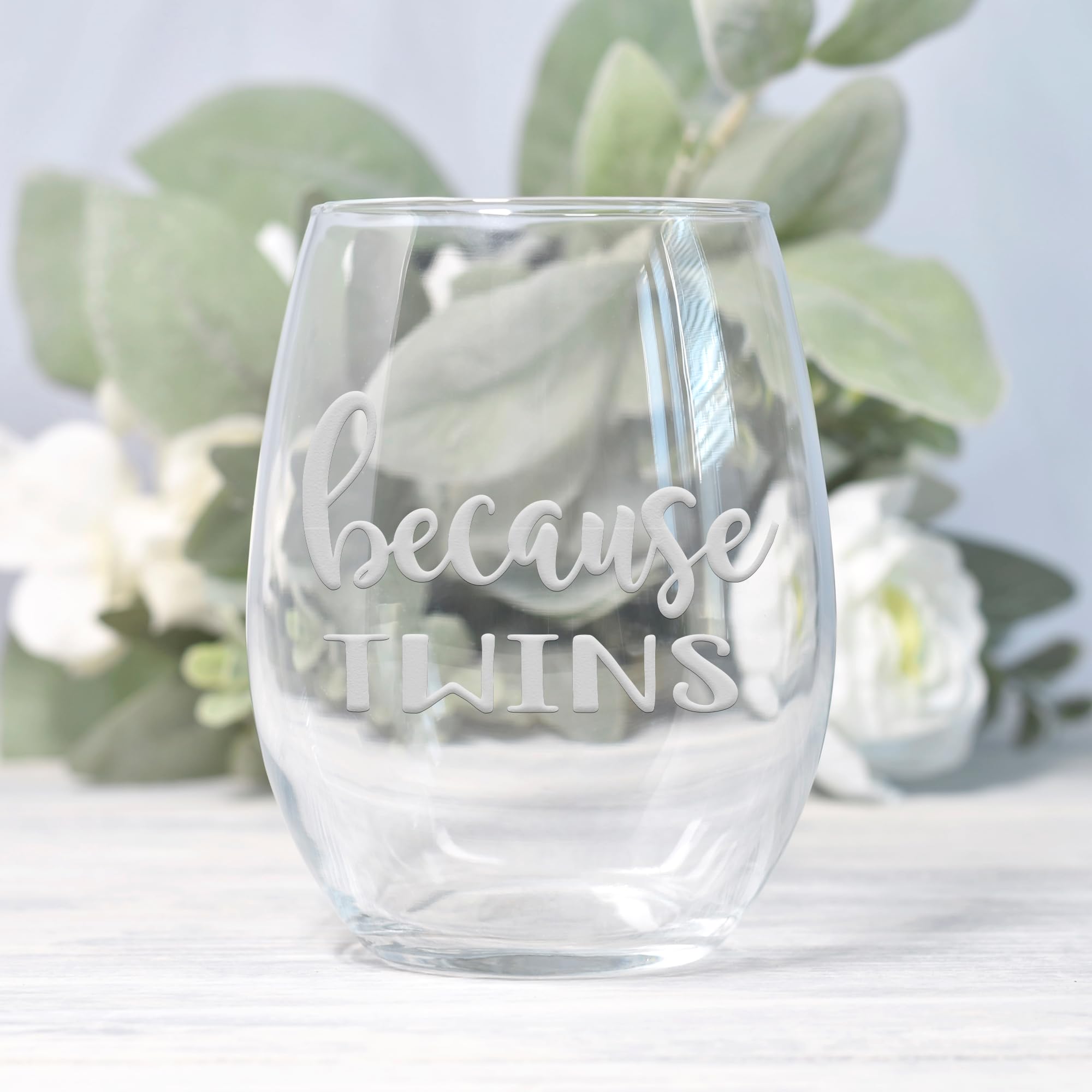 Because Twins Stemless Wine Glass - Twin Mom Gift, Twins Wine Glass Idea, Gift for Twin Moms