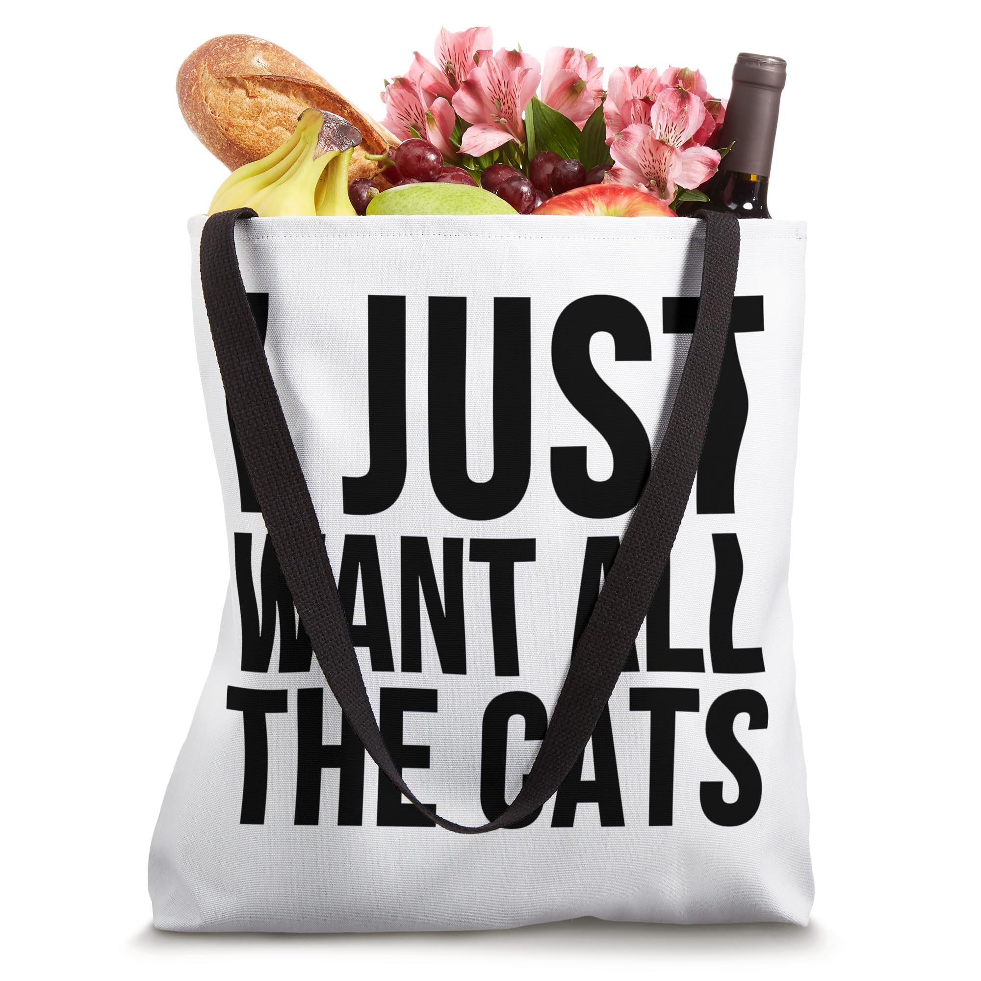 I Just Want All The Cats - Funny Cat Lover Tote Bag