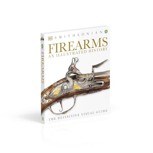 Firearms: An Illustrated History