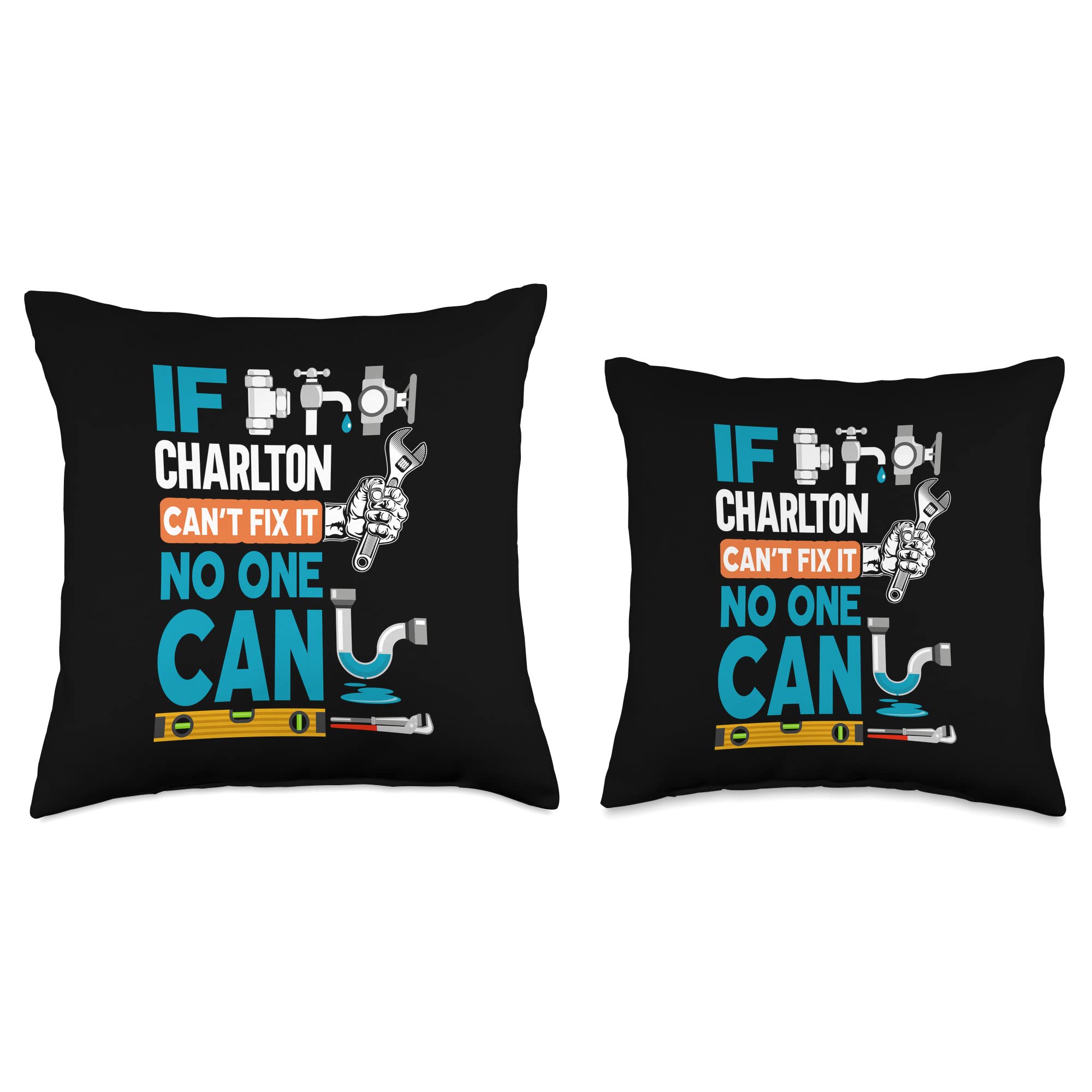 Personalized CHARLTON pipefitter plumbing family Custom Name if Charlton Can't fix it no one can Plumber Throw Pillow, 16x16, Multicolor