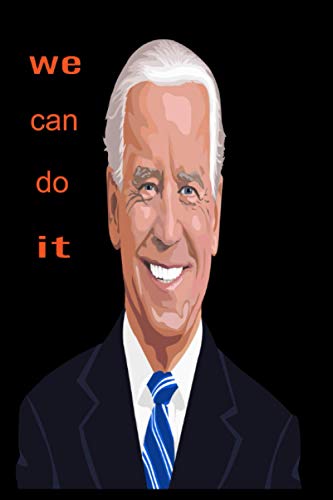 Noteboek Joe Biden we can do it 110 Pages - Large (6 x9 inches)