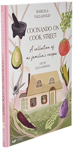 Cocinando on Cook Street: A collection of mi familia’s recipes (English and Spanish Edition)