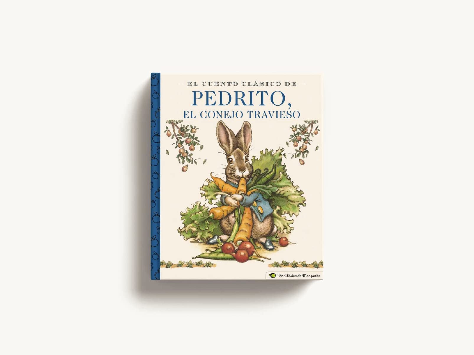 El Cuento Clásico De Pedrito, El Conejo Travieso (Little Apple Books) (Spanish Edition)