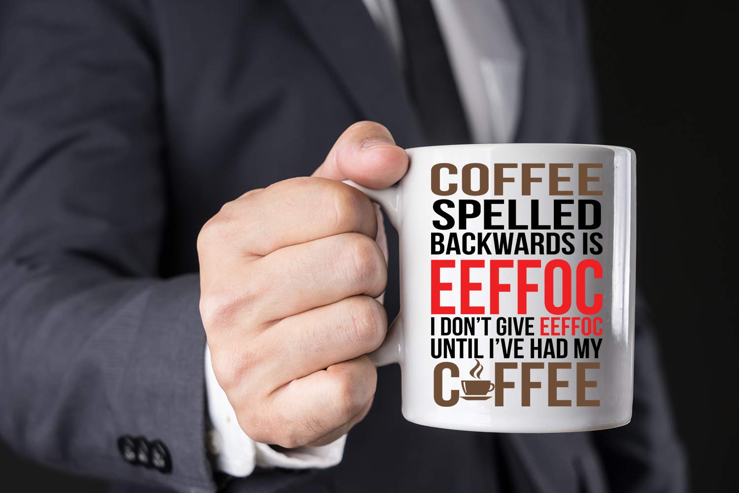 AW Fashions Eeffoc Is Coffee Spelled Backwards, As I Dont Give Eeffoc Until I Had My Coffee 11oz Funny Coffee Mug - Sarcastic Mugs For Women, Boss, Friend, Employee, or Spouse