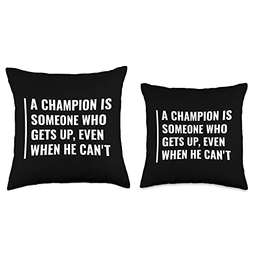 Champion Quotes and Champion Sayings Design Champion Gets Up Even When He Can't Throw Pillow, 16x16, Multicolor