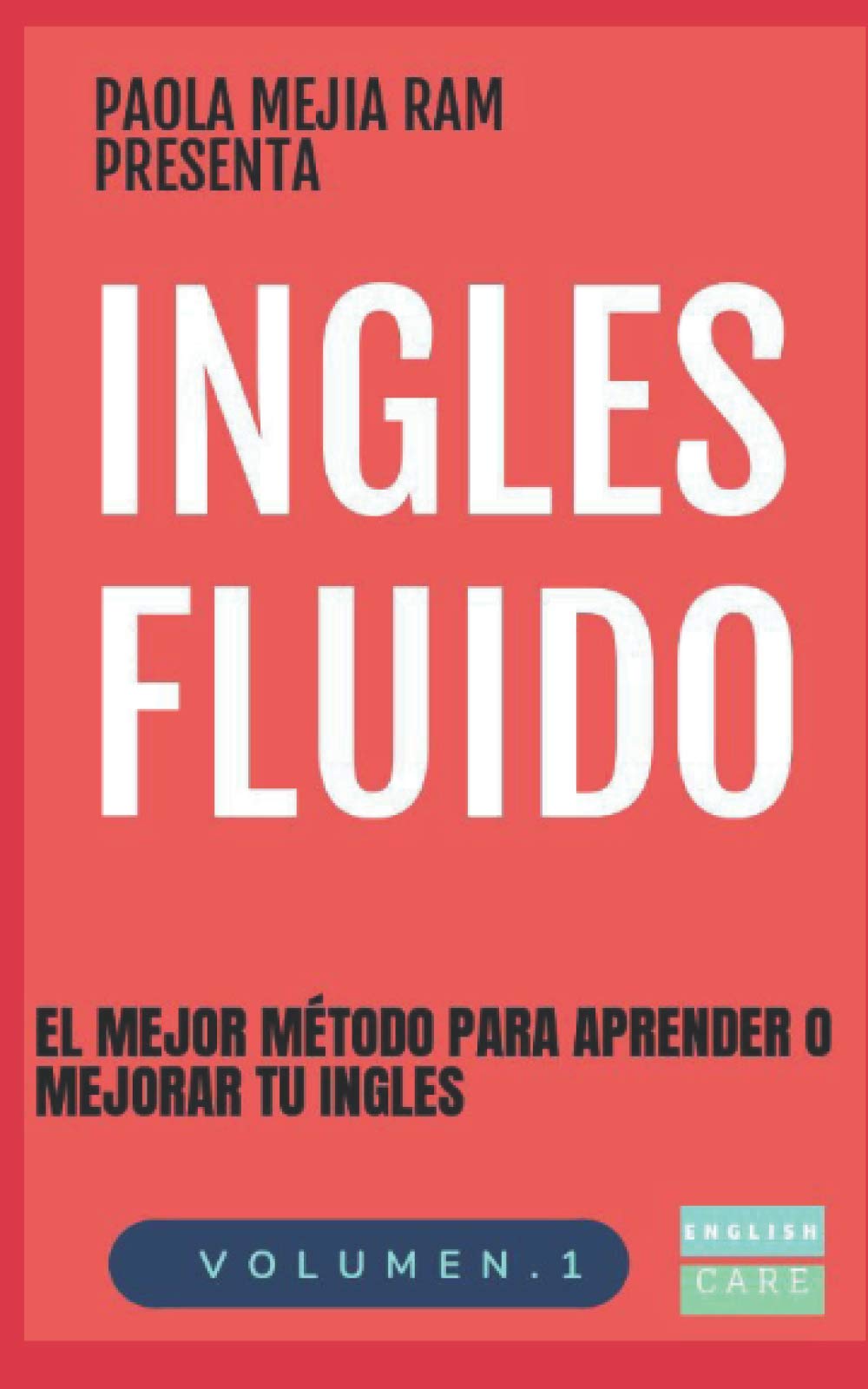 INGLES FLUIDO: EL MAS EXITOSO CURSO DE INGLES (INGLĆS FLUIDO) (Spanish Edition)