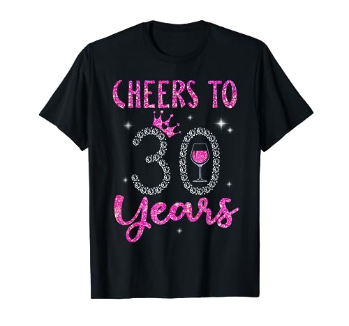 Cheers to 30 Years Pink Wine Crown 30th Birthday T-Shirt