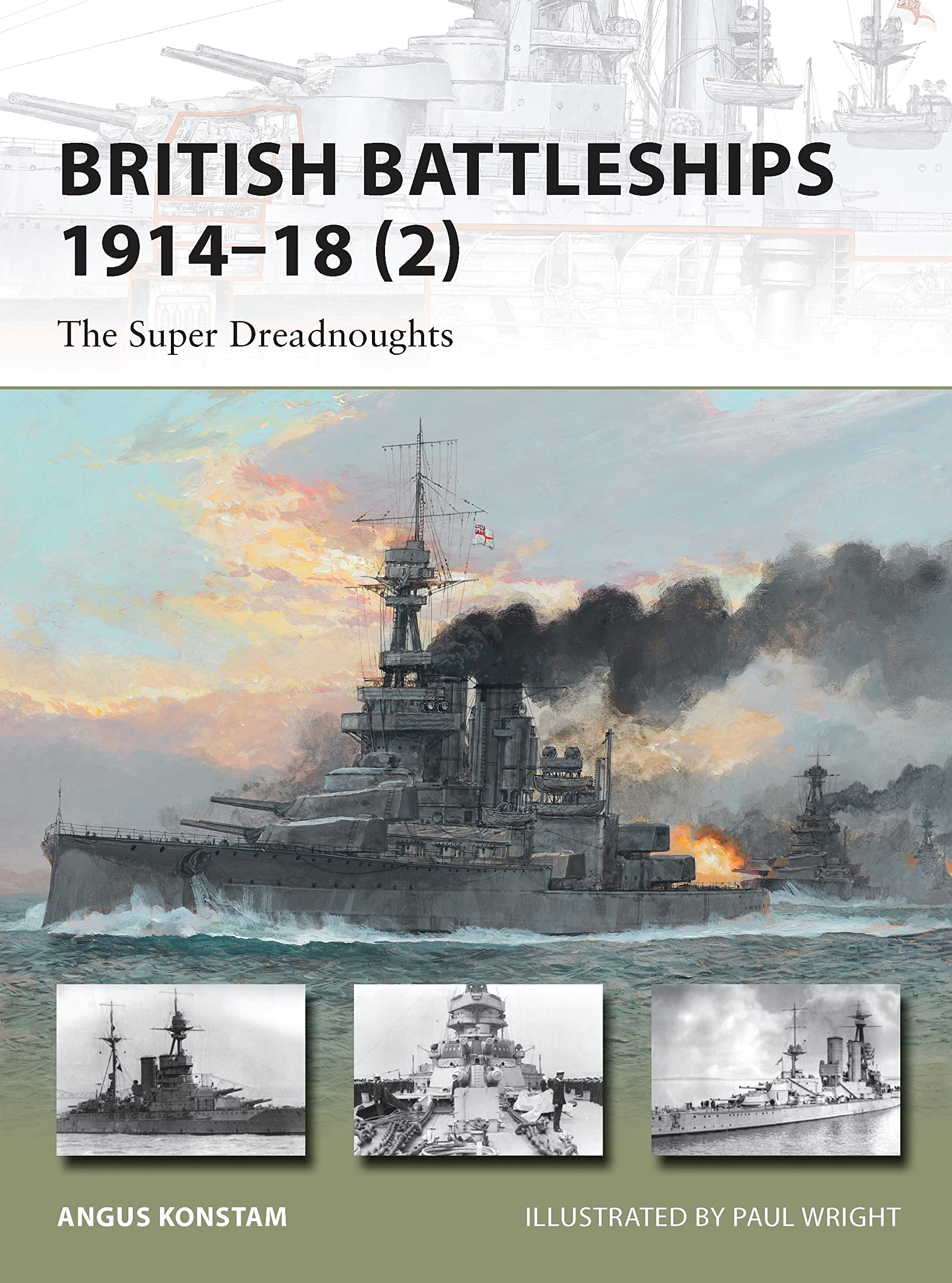 British Battleships 1914â18 (2): The Super Dreadnoughts (New Vanguard)