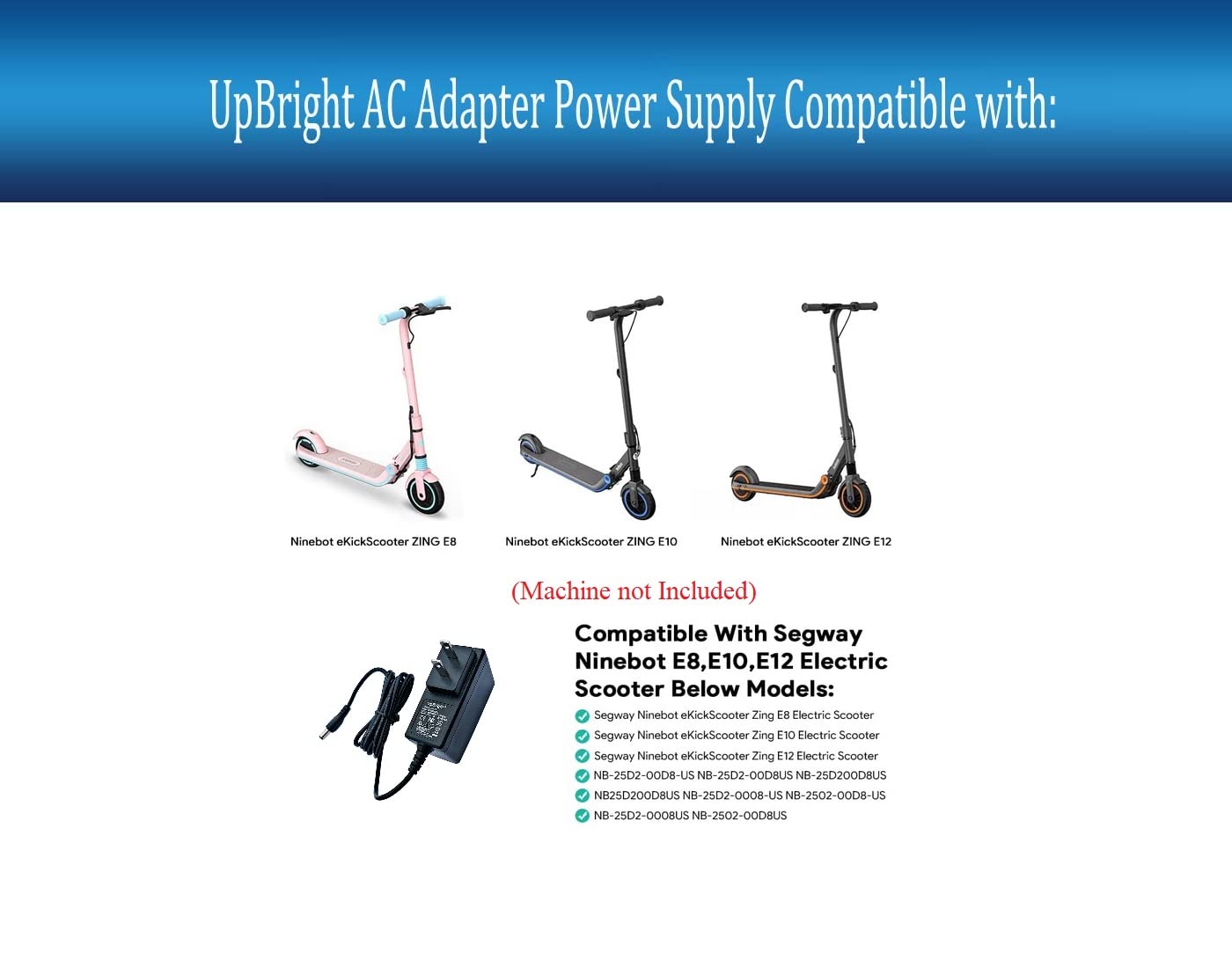 UpBright 25.2V AC/DC Adapter Compatible with Segway Ninebot eKickScooter Zing E8 E10 E12 Kids Electric Kick Scooter 21.6V Li-ion Battery ZingE8 ZingE10 ZINGE12 NB-25D2-00D8-US Power Supply Charger