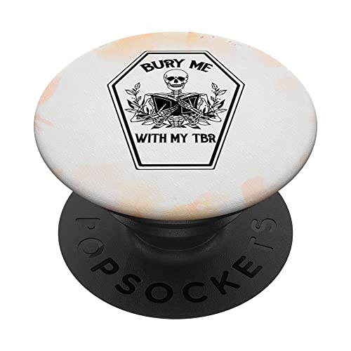 Dark Romance Smut Reader Bury Me With My TBR Book Lover PopSockets Swappable PopGrip
