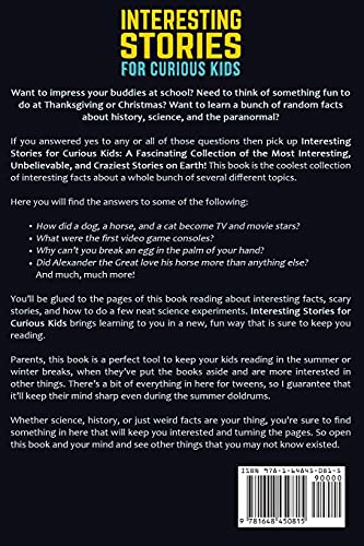 Interesting Stories for Curious Kids: A Fascinating Collection of the Most Interesting, Unbelievable, and Craziest Stories on Earth!