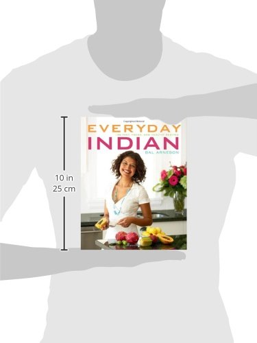 Everyday Indian: 100 Fast, Fresh and Healthy Recipes