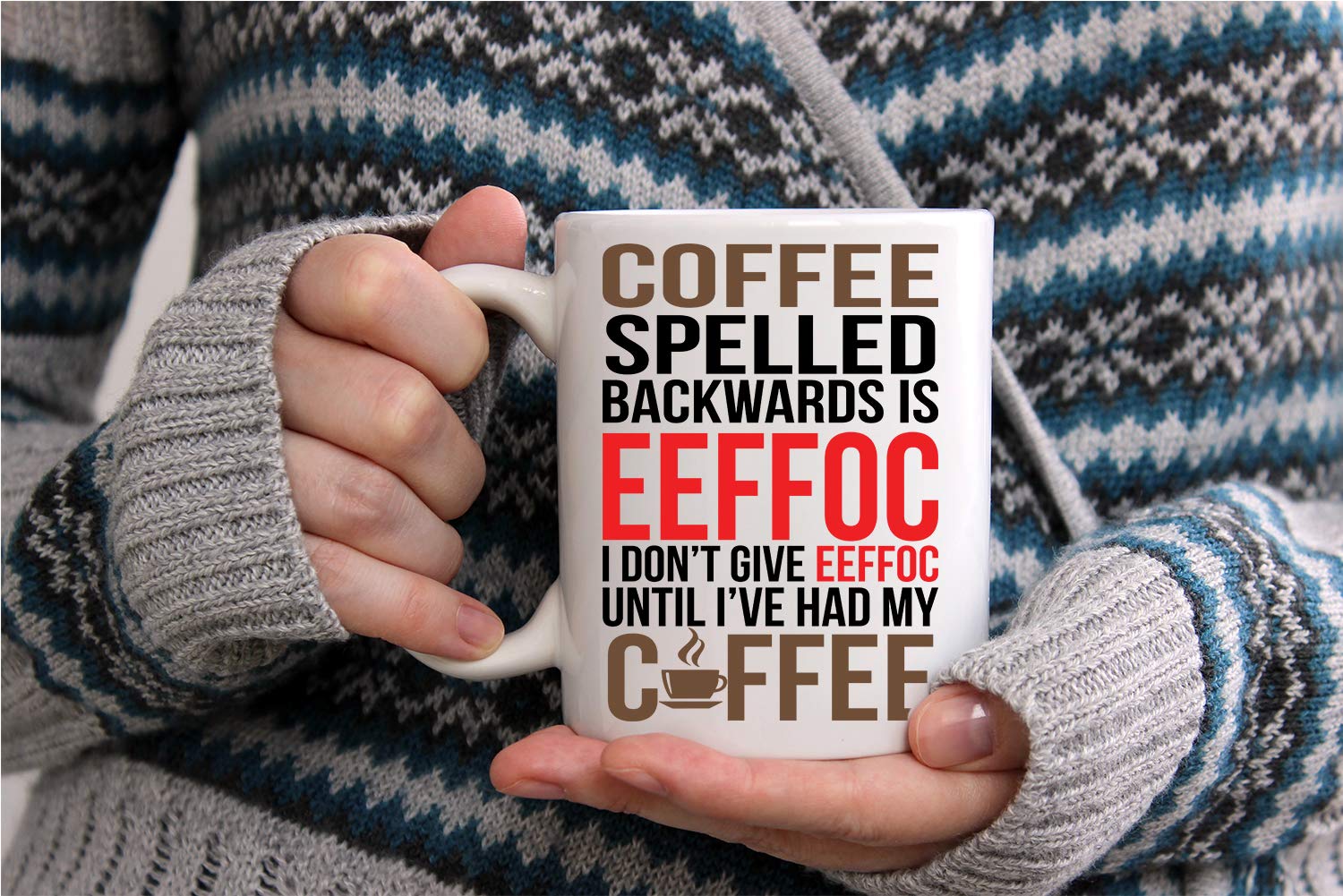 AW Fashions Eeffoc Is Coffee Spelled Backwards, As I Dont Give Eeffoc Until I Had My Coffee 11oz Funny Coffee Mug - Sarcastic Mugs For Women, Boss, Friend, Employee, or Spouse