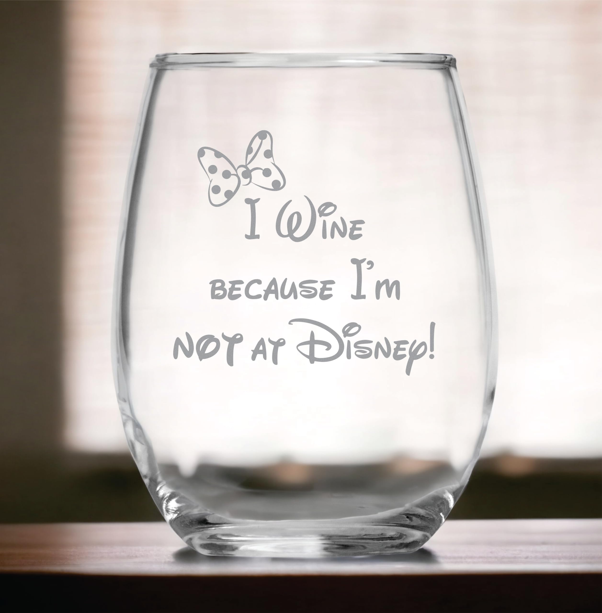 Bow- I Wine because Im not at ... 15 oz Dishwasher Safe - Minnie Mickey Inspired Wine Gift - 21st Birthday Graduation - Gift for Women - Mom - Couples Anniversary