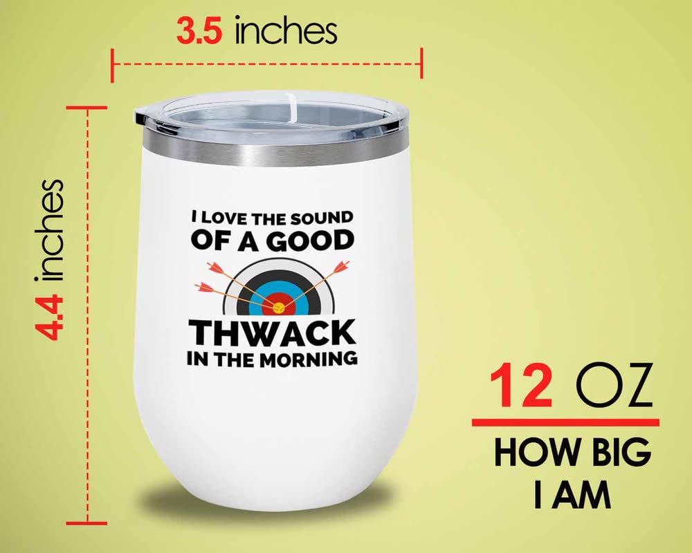 Archery White Wine Tumbler 12oz - Thwack in the morning - Archery Shot Trainer Crossbow Compound Bow Hunting Arrow