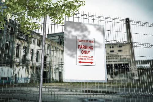 Customizable No Parking Sign. Your Text Parking Only All Others Will Be Crushed Funny 8x12 Inch Aluminum Parking Sign For Your Home, Garage, Yard, Office, White and Red
