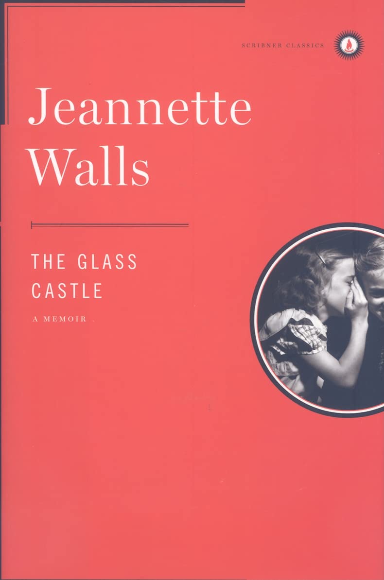 The Glass Castle: A Memoir (Scribner Classics)