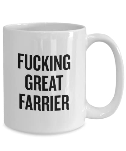 Farrier Gift Farrier Mug Funny Farrier Present Fucking Great Farrier