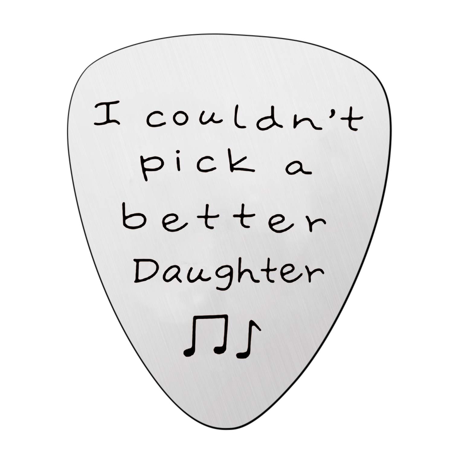 Guitar Pick I Couldn’t Pick A Better Daughter Mom Grandma Aunt Birthday Christmas Gifts Women Musician Guitar Player Gifts (Daughter)
