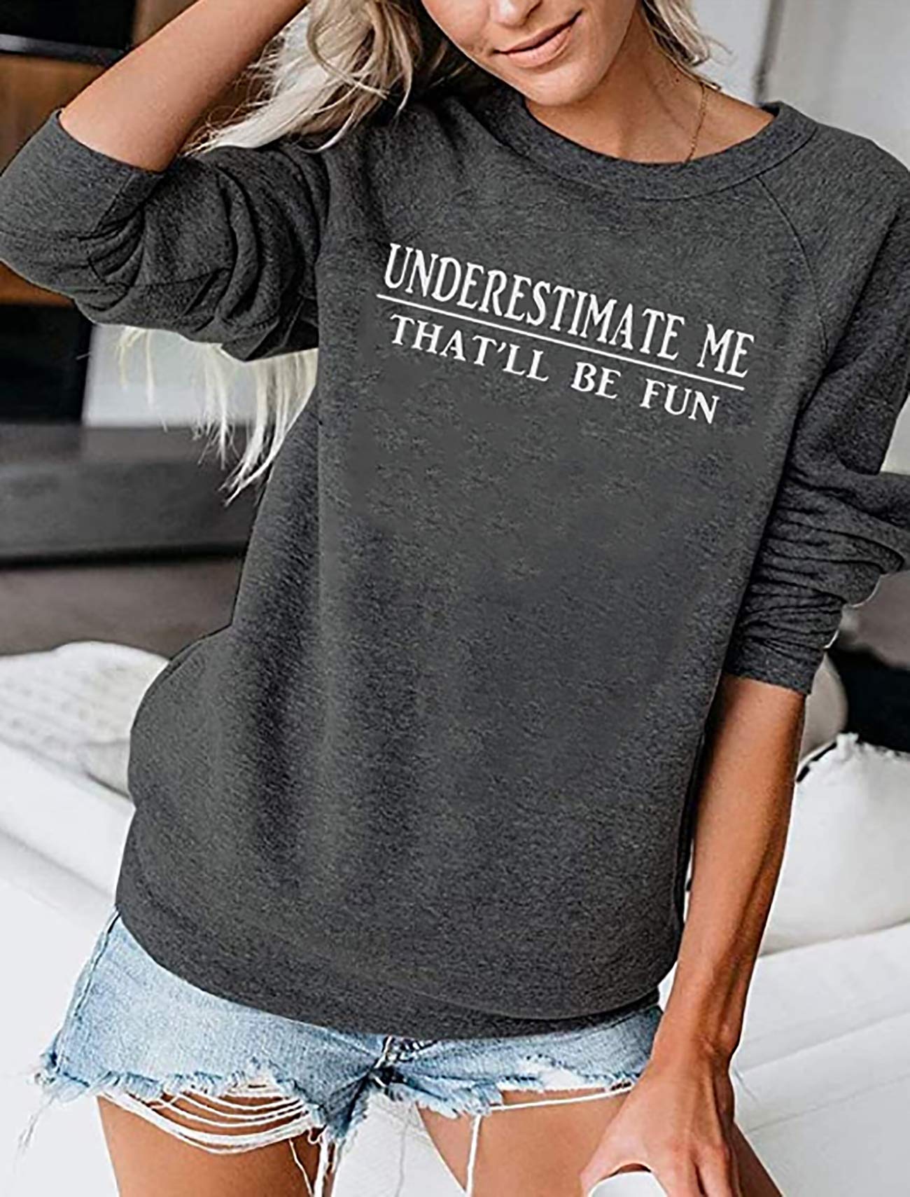BOMYTAO Womens Underestimate Me That'll Be Fun Sweatshirt Funny Titans Of Terror Long Raglan Sleeve Tops (Dark Grey, Large)