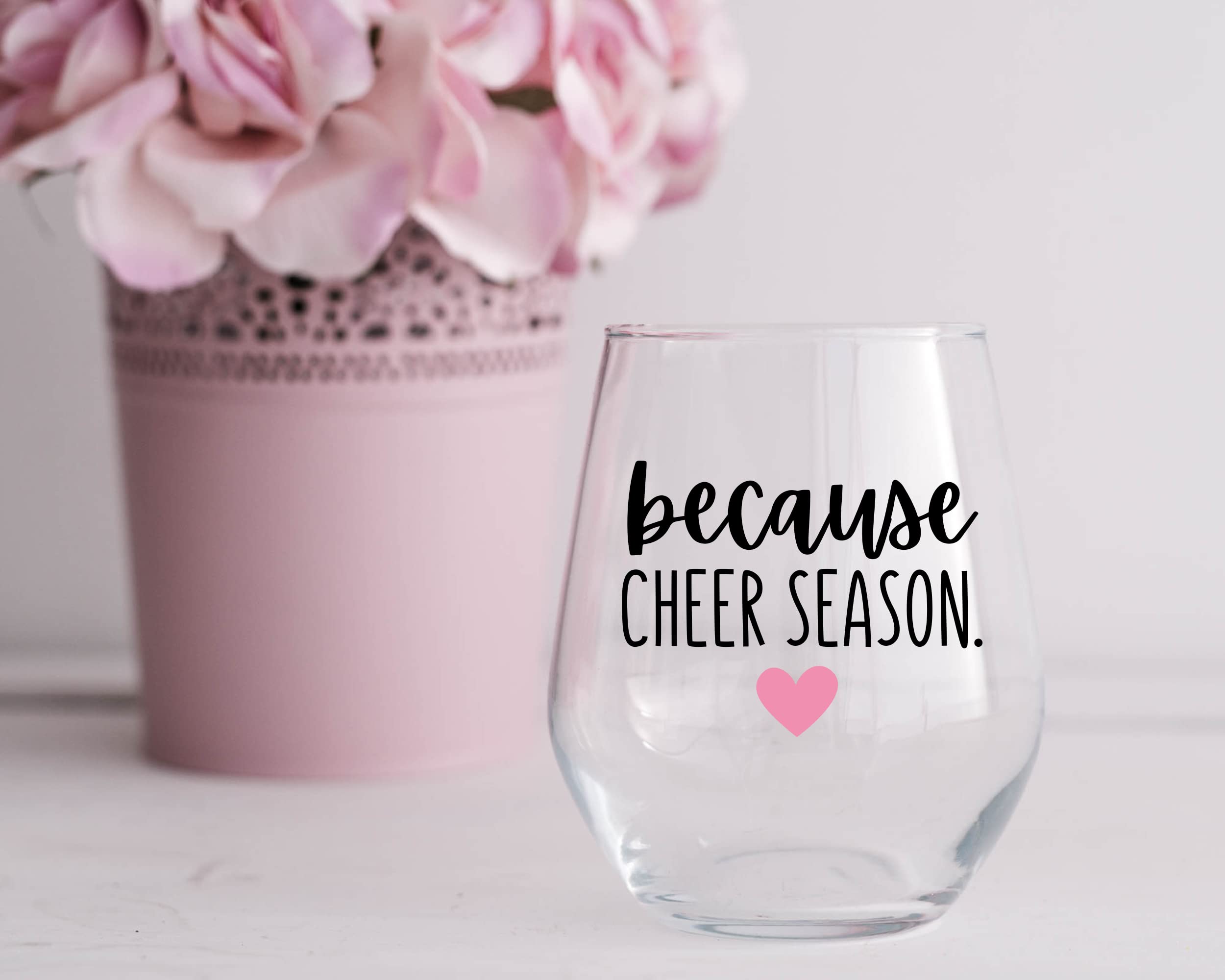 Because Cheer Season Stemless Wine Glass, Cheer Coach Gift, Cheer Season, Cheer Mom Gift, Gift for Coach - 21oz