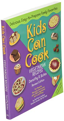 Kids Can Cook (Vegetarian Recipes Kitchen-Tested by Kids for Kids)