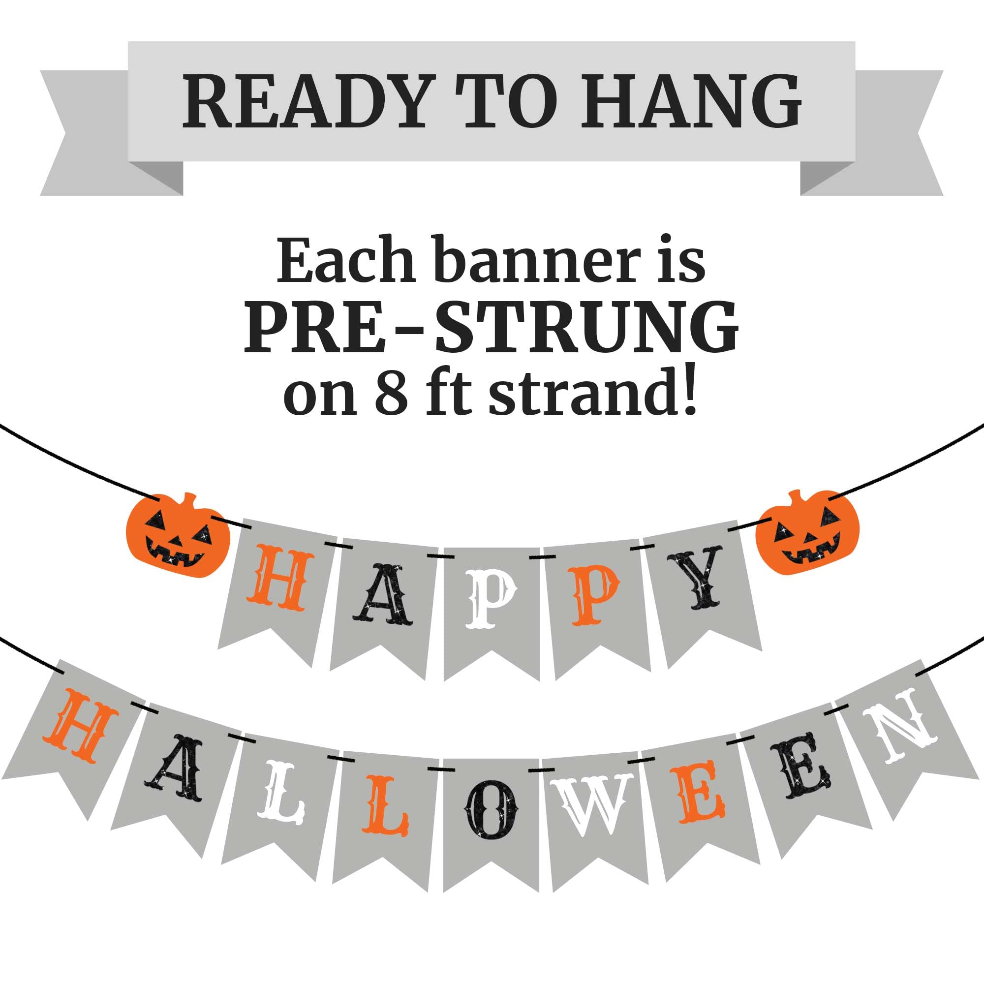 Pre-Strung Happy Halloween Banner - NO DIY - Black Glitter Halloween Banner - Pre-Strung Garland on 8 ft Strand - Pumpkin Jack O'Lantern Halloween Party Decorations & Decor. Did we mention no DIY?