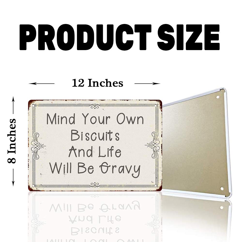 Mind Your Own Biscuits and Life Will Be Gravy 20X30 cm Metal Retro Look Decoration Crafts Sign for Home Kitchen Bathroom Farm Garden Garage Inspirational Quotes Wall Decor