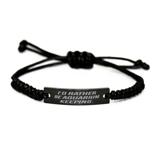 Game On Novelties Best Aquarium Keeping, I'd Rather Be Aquarium Keeping, Nice Holiday Black Rope Bracelet from Friends