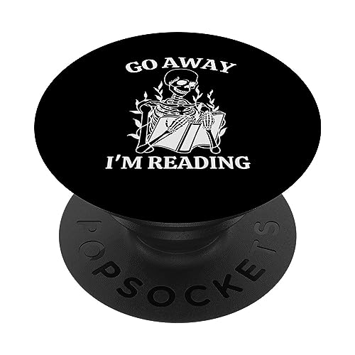 Go Away I'm Reading, Skeleton Book PopSockets Standard PopGrip